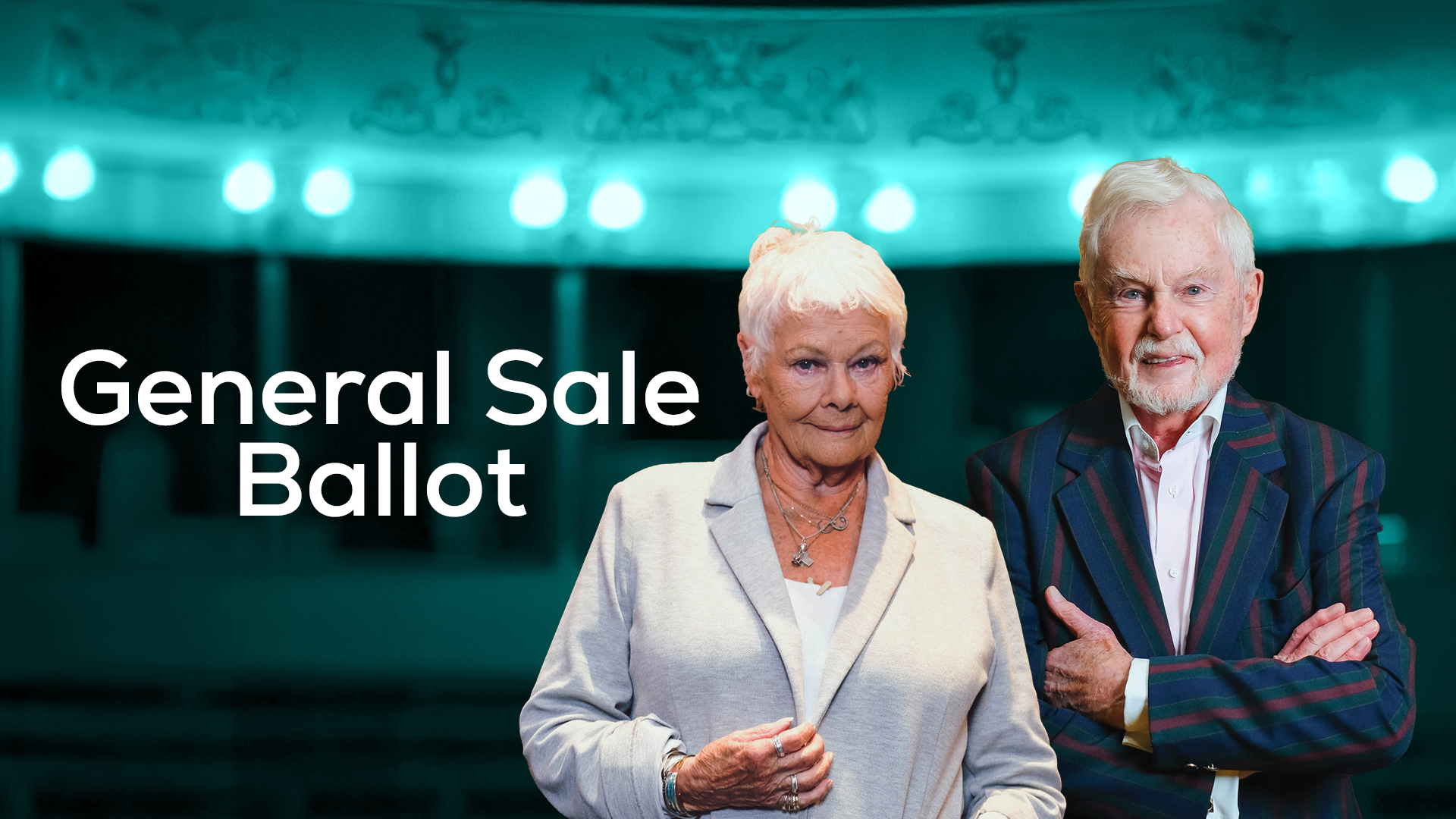 Terms And Conditions Dame Judi Dench and Sir Derek Jacobi Ballot | Theatre Royal